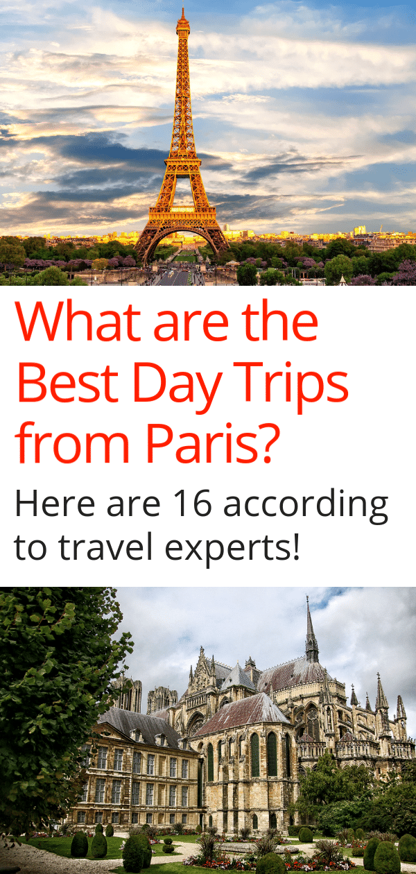16 of the Best Day Trips From Paris You Have to Take